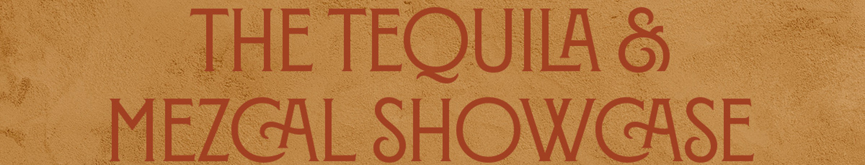 The Tequila and Mezcal Showcase (25th April 2024 19:30-21:30) : The ...